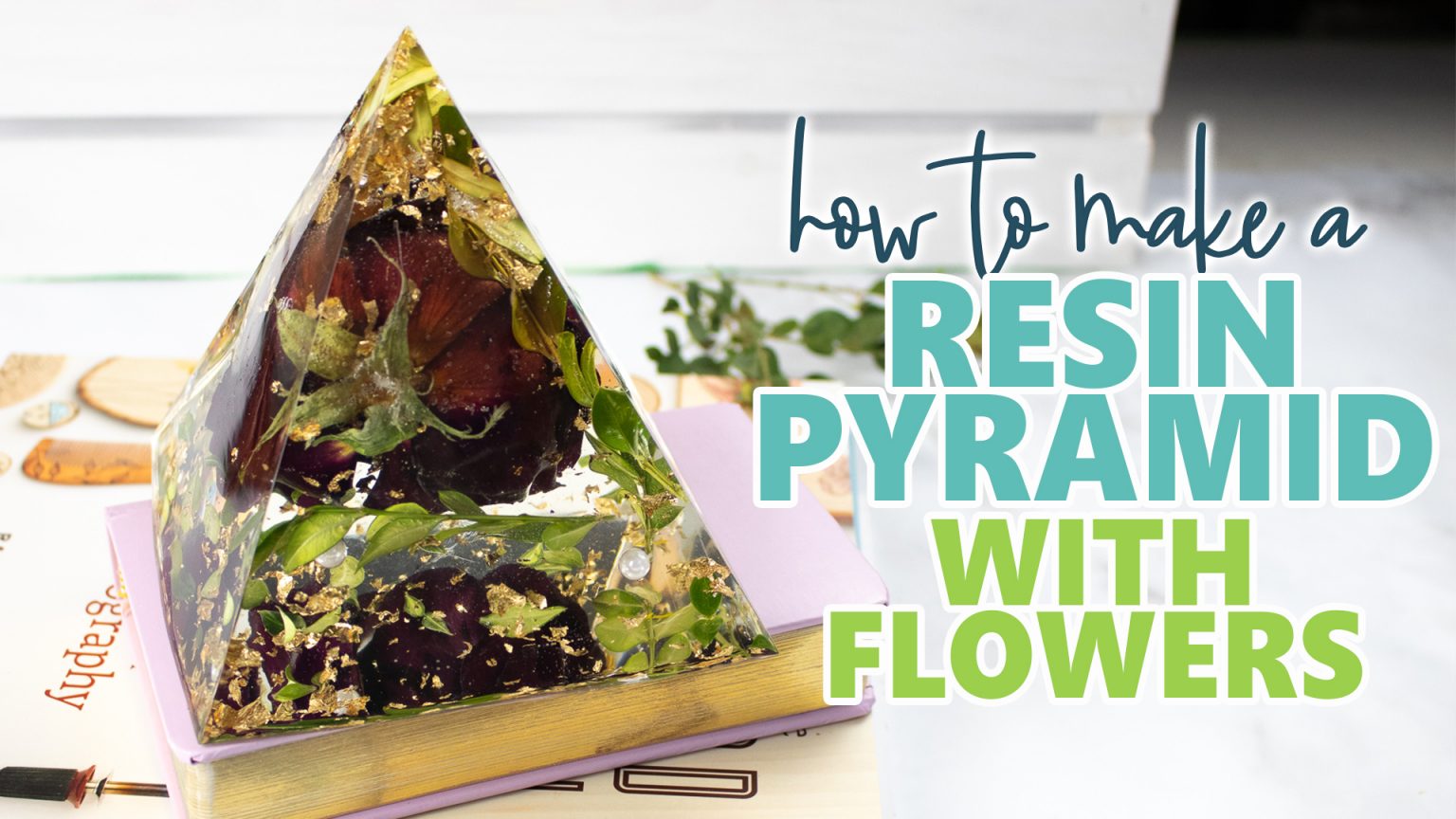 resin pyramid tutorial with flowers - Resin Crafts Blog